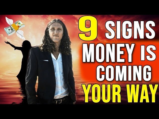 9 Signs Money Is Coming Your Way - I Love Prosperity